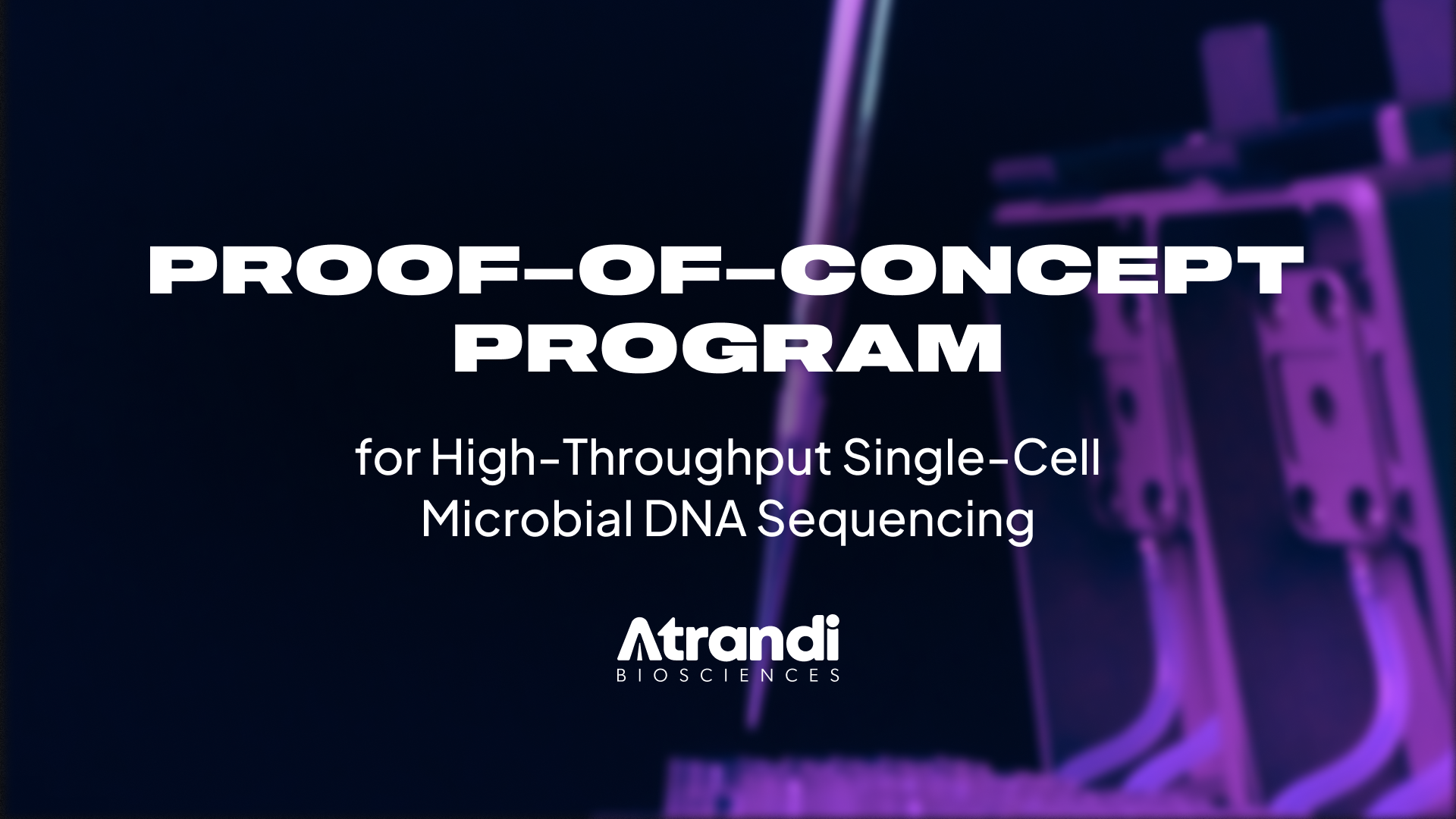 Learn About Microfluidics and HTS | Atrandi Biosciences